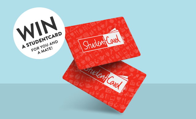 Be in to win a StudentCard for you and a mate! with StudentCard