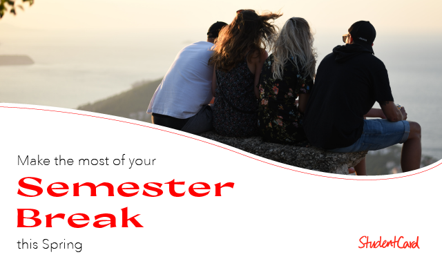 Make the most of your Semester Break this Spring with StudentCard